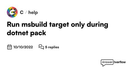 Run Msbuild Target Only During Dotnet Pack C
