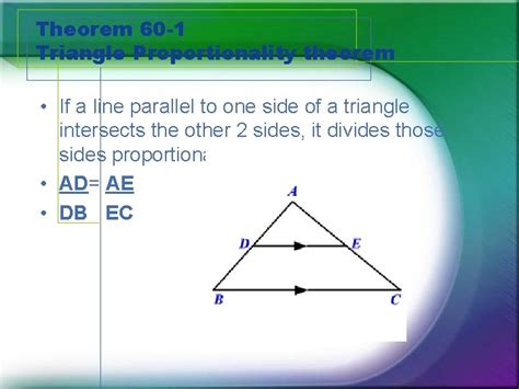 Proportionality Theorems Theorem 60 1 Triangle Proportionality Theorem