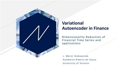 Variational Autoencoders For Dimensionality Reduction In Finance Ppt