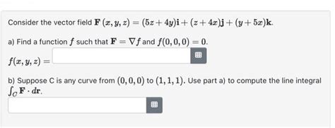 Solved Consider The Vector Field Chegg Com Solved Consider The Vector Field Chegg Com