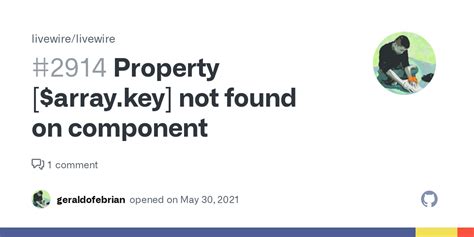 Property Arraykey Not Found On Component · Issue 2914 · Livewire