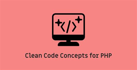 Mastering Clean Code In Php Principles Best Practices And Real World