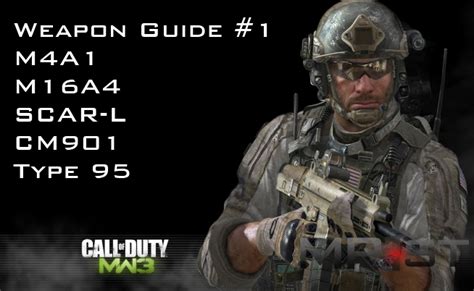 Modern Warfare 3 Weapon Guide 1 M4a1 M16a4 Scar Cm901 And Type 95 Mp1st