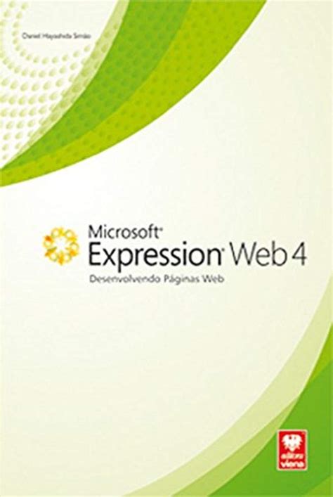 Microsoft Expression Web 4 Desenvolvendo Páginas Web Uk 9788537102824 Books
