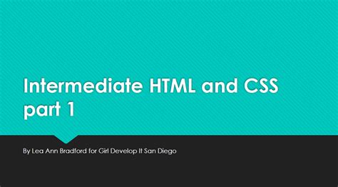 Lea Ann Bradford Intermediate Html And Css For Gdisd