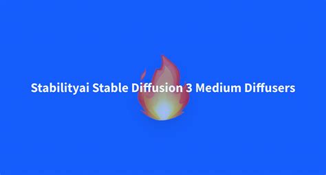 Ugottaloveit Stabilityai Stable Diffusion Medium Diffusers At Main