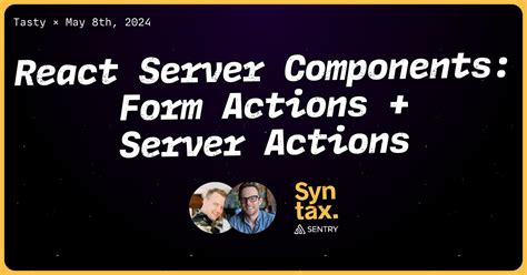 React Server Components Form Actions Server Actions Syntax 766