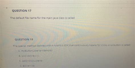 Solved Question 17 The Default File Name For The Main Java