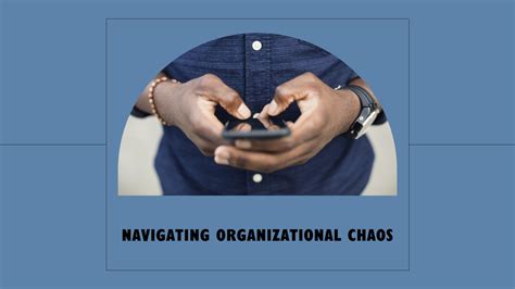 Navigating Organizational Chaos