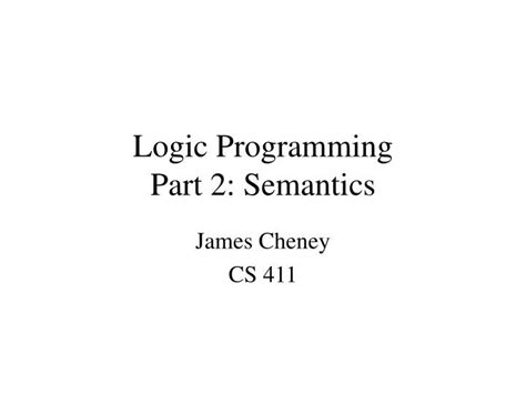 Ppt Logic Programming Part 2 Semantics Powerpoint Presentation Free