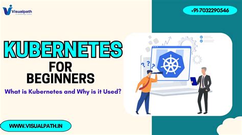 What Is Kubernetes And Why Is It Used Beginners Visualpath