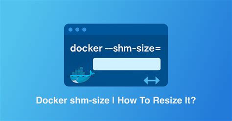 Docker Shm Size How To Resize It