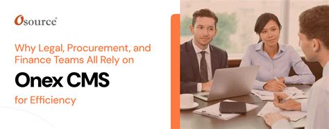 Why Legal Procurement And Finance Teams All Rely On Onex Contract