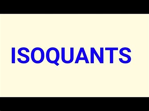 What Are Isoquants YouTube