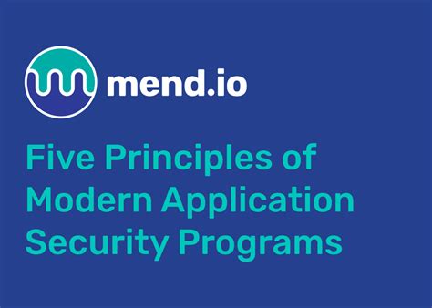 Five Principles Of Modern Application Security Programs Mend