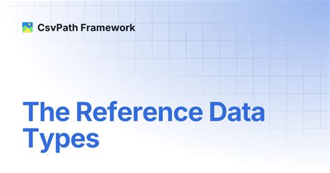 The Reference Data Types Csvpath Framework