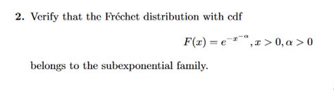 Solved 2 Verify That The Fréchet Distribution With Cdf