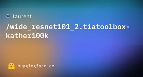 1aurent Wide Resnet101 2 Tiatoolbox Kather100k Hugging Face