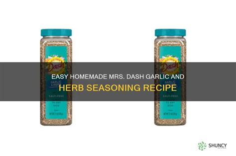 Easy Homemade Mrs Dash Garlic And Herb Seasoning Recipe Shuncy