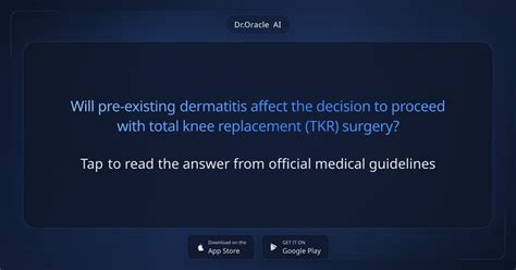 Will Pre Existing Dermatitis Affect The Decision To Proceed With Total Knee Replacement Tkr