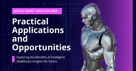 Intelligent Healthcare Practical Applications And Opportunities