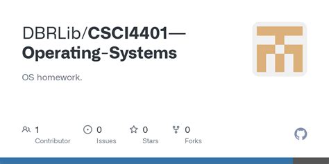 GitHub DBRLib CSCI Operating Systems OS Homework