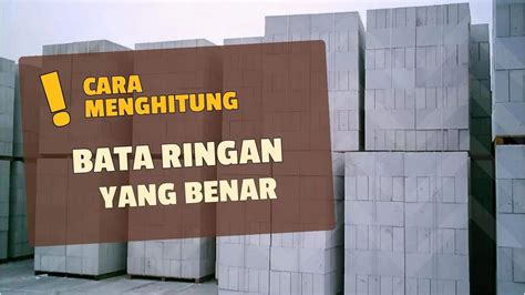 Menghitung Kebutuhan Bata Ringan Yg Benar Id