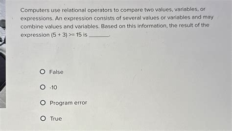 Solved Computers Use Relational Operators To Compare Two