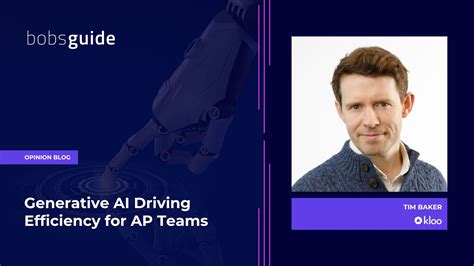Generative AI Driving Efficiency For AP Teams Bobsguide