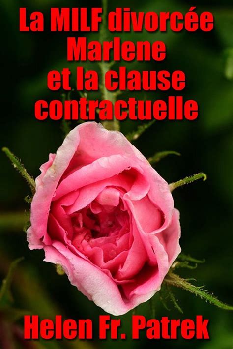 La Milf Divorcée Marlene Et La Clause Contractuelle Ebook Helen Fr
