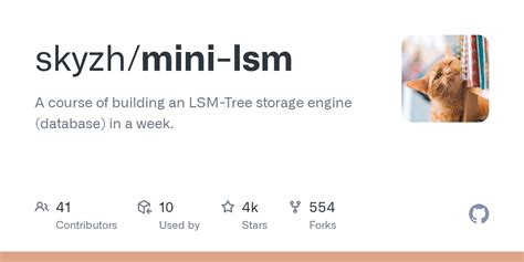Github Skyzh Mini Lsm A Course Of Building An Lsm Tree Storage Engine Database In A Week