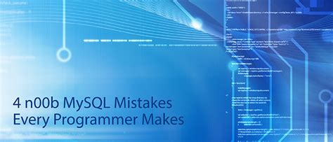N B MySQL Mistakes Every Programmer Makes DevOps