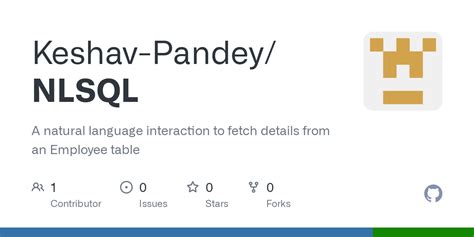 Github Keshav Pandeynlsql A Natural Language Interaction To Fetch Github Keshav Pandeynlsql A Natural Language Interaction To Fetch