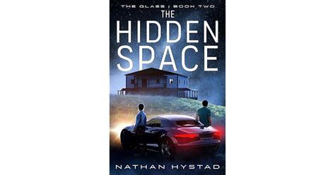 The Hidden Space The Glass 2 By Nathan Hystad