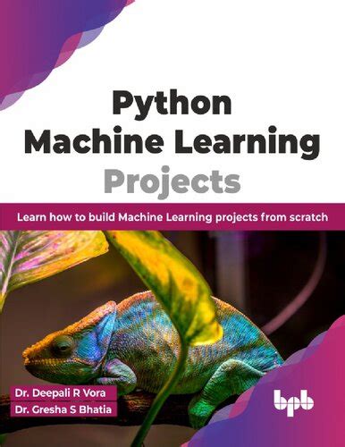 Python Machine Learning Projects Learn How To Build Machine Learning Projects From Scratch Pdf