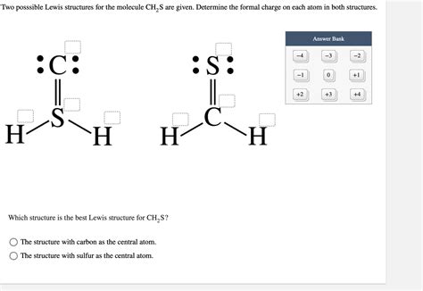 Solved Two Posssible Lewis Structures For The Molecule Ch2 S