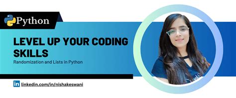 Level Up Your Coding Skills Randomization And List In Python Day4