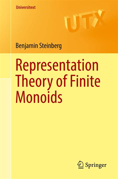 Representation Theory Of Finite Monoids Universitext 1st Ed 2016 Steinberg Benjamin