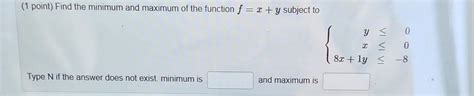 Solved 1 Point Find The Minimum And Maximum Of The