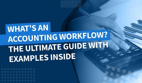 Whats An Accounting Workflow The Ultimate Guide With Examples Inside Blog