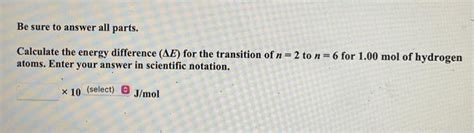 Solved Be Sure To Answer All Parts Calculate The Energy Chegg