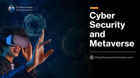 Cybersecurity Challenges In The Metaverse Technoviaan Software