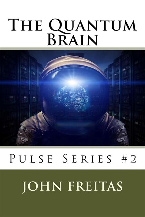 The Quantum Brain Pulse Science Fiction Series Book 2