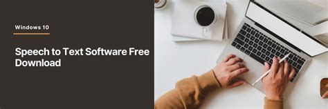 15 Best Speech To Text Software Free Download For Windows 10