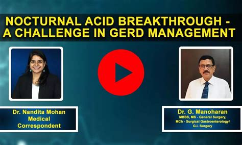 Managing Nocturnal Acid Breakthrough With Various Proton Pump Inhibitors Ft Dr G Manoharan