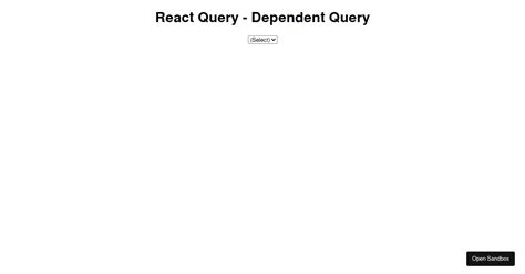 Dependent Query Example Codesandbox