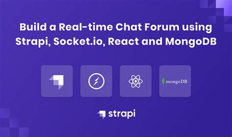 How To Build A Real Time Chat Forum Using Strapi React And Mongodb By Purnima