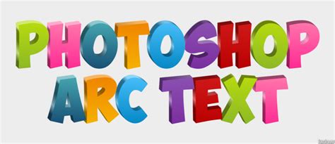 Photoshop Arc Text Text Effect And Logo Design Font