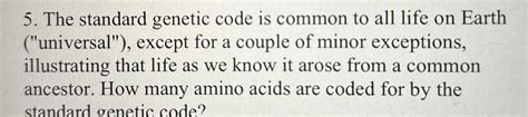 Solved The Standard Genetic Code Is Common To All Life On