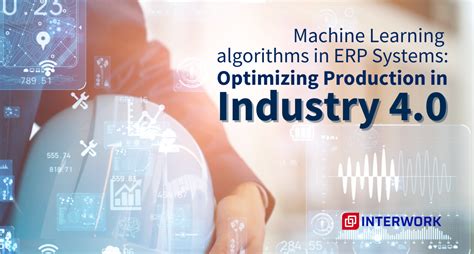 Machine Learning Algorithms In Erp Enterprise Resource Planning Systems Optimizing Production